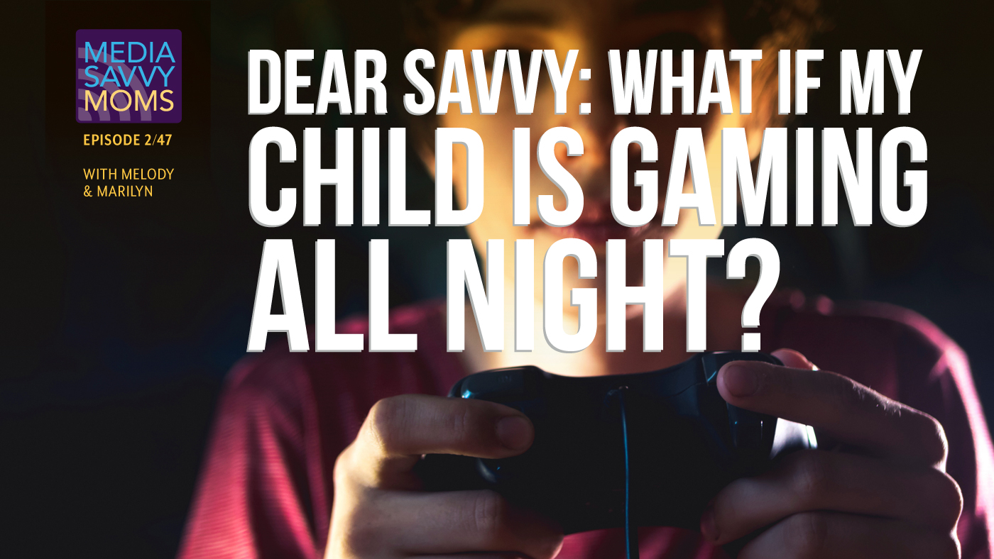 Dear Savvy: What if my child is gaming all night?